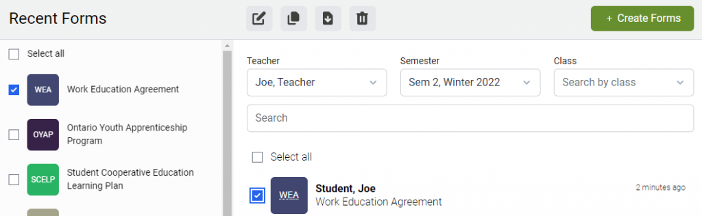 All new forms that you or your teacher create for you will appear under ...
